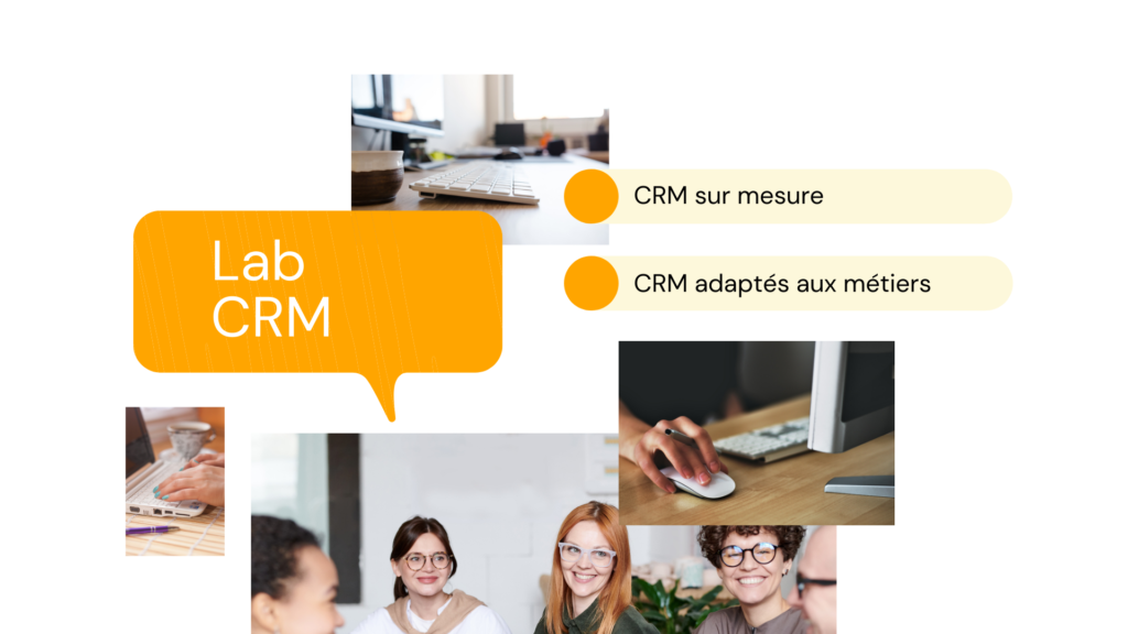 Lab CRM - CRM sur mesure et par métier, 100% adapté à votre entreprise